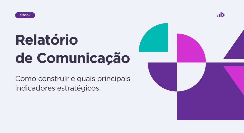 eBook - Relatório de Comunicação: como construir e quais principais ... eBook - Relatório de Comunicação: como construir e quais principais ...